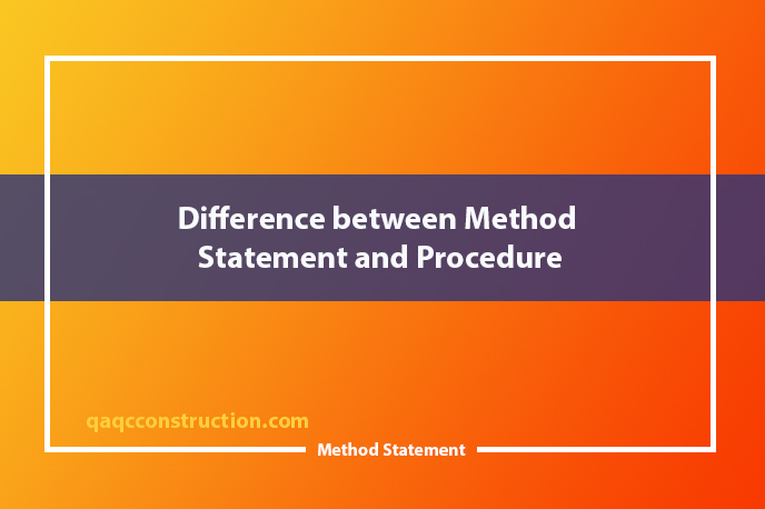 Difference between Method Statement and Procedure Difference between Method Statement and Procedure